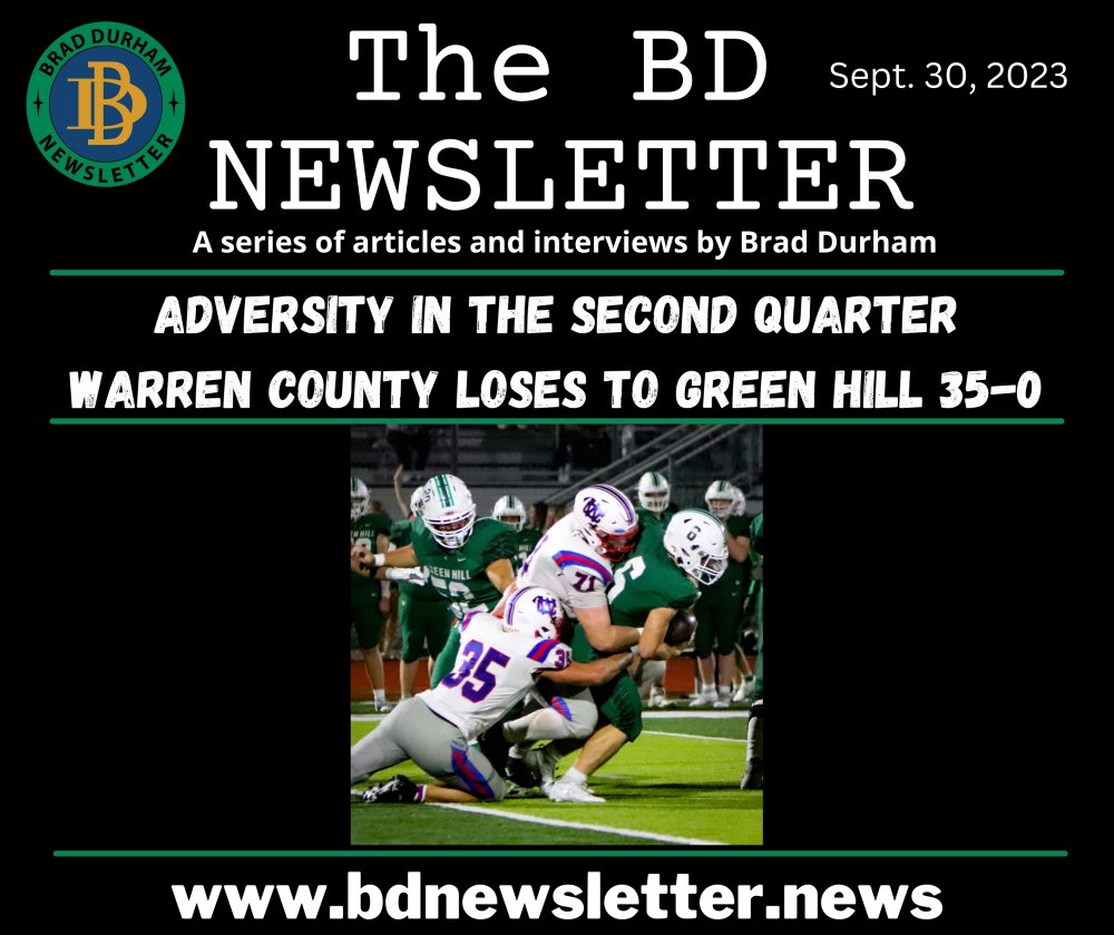 ADVERSITY IN THE SECOND QUARTER - WARREN COUNTY LOSES TO GREEN HILL 35 ... ADVERSITY IN THE SECOND QUARTER - WARREN COUNTY LOSES TO GREEN HILL 35 ...